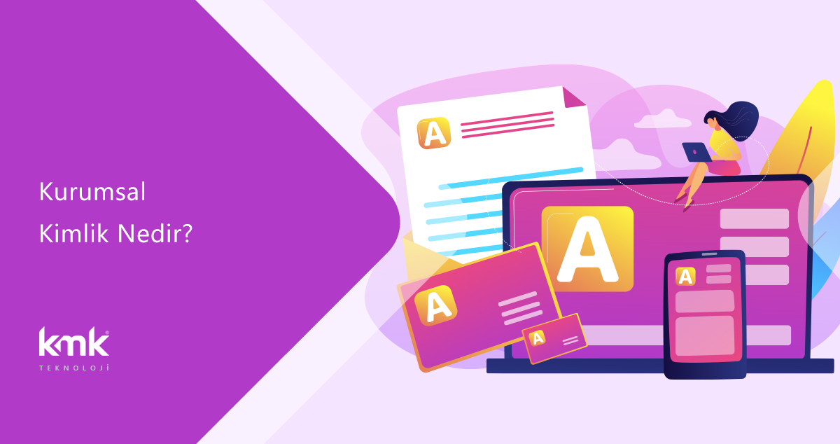 Kurumsal Kimlik Nedir?